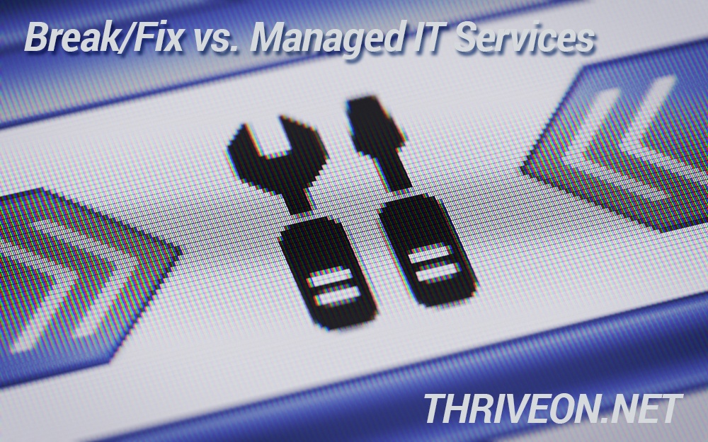 Opposing Goals: Break Fix vs Managed IT Services